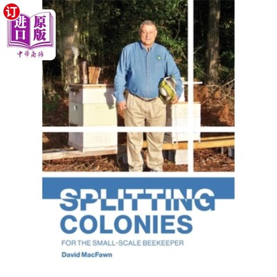 海外直订Splitting Colonies for the Small-Scale Beekeeper 为小规模养蜂人分裂蜂群