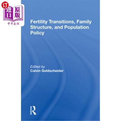 海外直订Fertility Transitions, Family Structure, and Population Policy 生育转变，家庭结构和人口政策