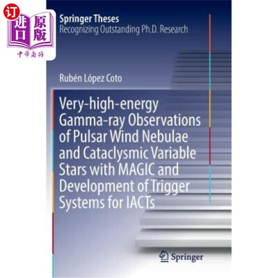 海外直订Very-High-Energy Gamma-Ray Observations of Pulsar Wind Nebulae and Cataclysmic V 脉冲星风星云和大灾变变星的