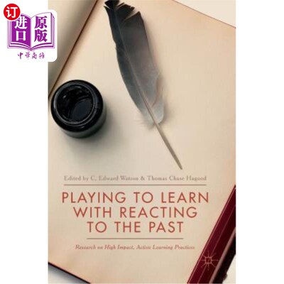 海外直订Playing to Learn with Reacting to the Past: Research on High Impact, Active Lear 游戏学习与对过去的反应：对高影