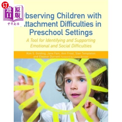 海外直订医药图书Observing Children with Attachment Difficulties in Preschool Settings: A Tool fo 观察学龄前儿童的依