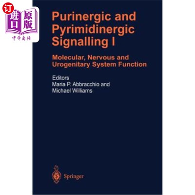 海外直订医药图书Purinergic and Pyrimidinergic Signalling: Molecular, Nervous and Urogenitary Sys 嘌呤能和嘧啶能信号