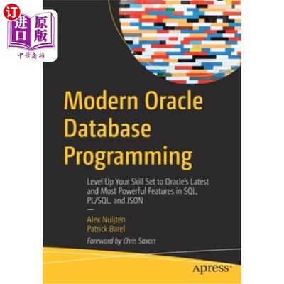 海外直订Modern Oracle Database Programming: Level Up Your Skill Set to Oracle's Latest a 现代Oracle数据