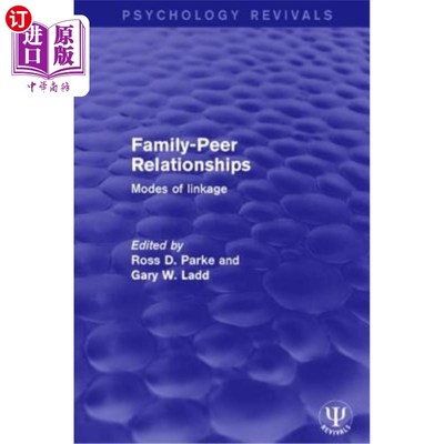 海外直订Family-Peer Relationships: Modes of Linkage 家庭-同伴关系:联系模式