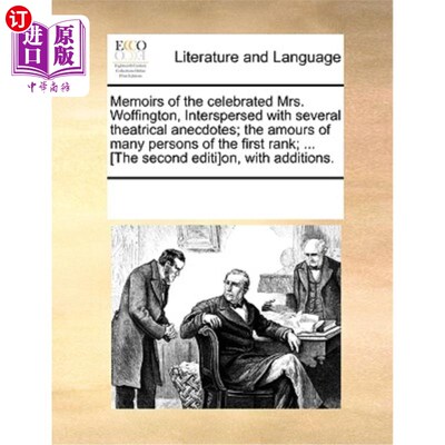 海外直订Memoirs of the Celebrated Mrs. Woffington, Interspersed with Several Theatrical  著名的沃芬顿夫人回忆录，穿