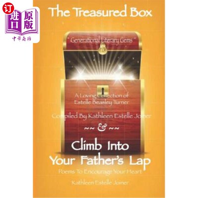 海外直订The Treasured Box - Climb Into Your Father's Lap: Generational Literary Gems - A 珍贵的盒子-爬进你父亲的膝