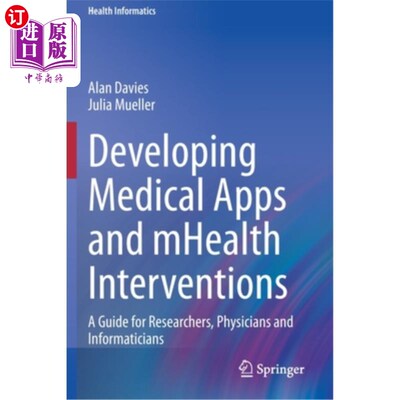 海外直订医药图书Developing Medical Apps and Mhealth Interventions: A Guide for Researchers, Phys 开发医疗应用程序和
