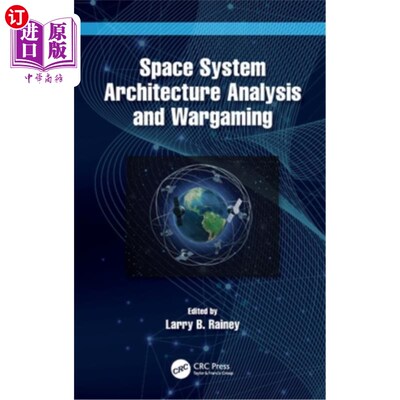 海外直订Space System Architecture Analysis and Wargaming Space System Architecture Analysis and War