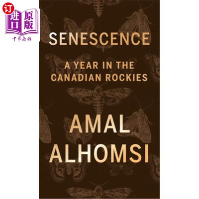 海外直订Senescence: A Year in the Canadian Rockies 衰老：加拿大落基山脉的一年