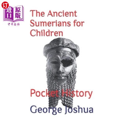 海外直订The Ancient Sumerians for Children: Pocket History 古代苏美尔儿童:口袋历史
