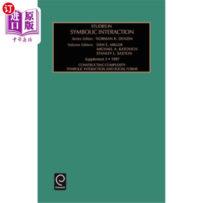 海外直订Studies in Symbolic Interaction: Constructing Complextity Symbolic Interaction a 符号互动研究：建构复杂性符
