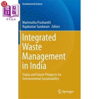 海外直订Integrated Waste Management in India: Status and Future Prospects for Environmen 印度的综合废物管理：环境可