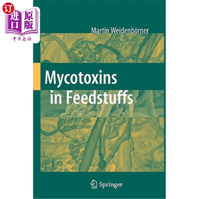 海外直订Mycotoxins in Feedstuffs 饲料中的真菌毒素