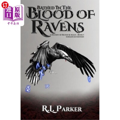 海外直订Bathed in the Blood of Ravens: A Destiny of Blood & Magic: Book 1 沐浴在乌鸦的血液:血与魔法的命运:第1册