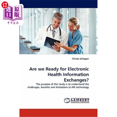 海外直订医药图书Are We Ready for Electronic Health Information Exchanges? 我们准备好进行电子健康信息交换了吗？