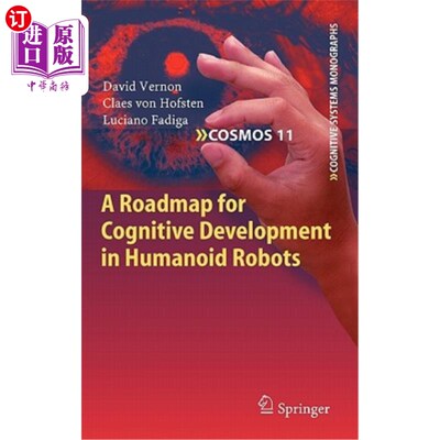 海外直订A Roadmap for Cognitive Development in Humanoid Robots 仿人机器人认知发展路线图