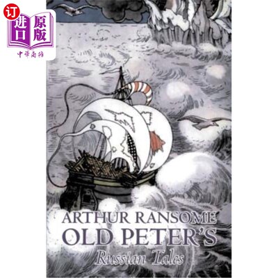 海外直订Old Peter's Russian Tales by Arthur Ransome, Fiction, Animals - Dragons, Unicorn 老彼得的俄罗斯故事由亚瑟兰
