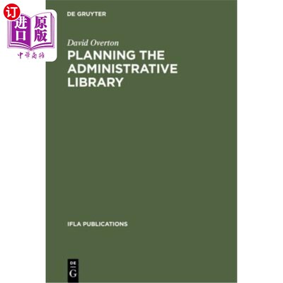 海外直订Planning the Administrative Library 行政图书馆的规划