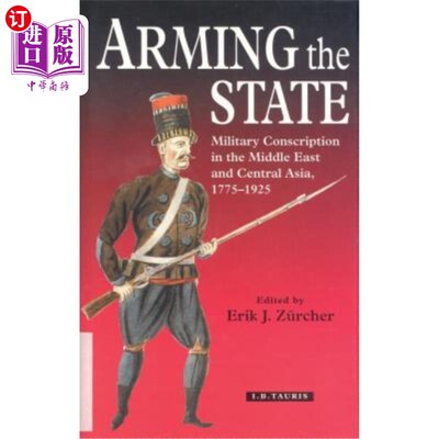 海外直订Arming the State: Military Conscription in the Middle East and Central Asia, 177 武装国家:1775-