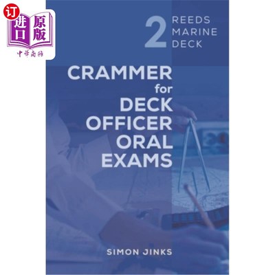海外直订Reeds Marine Deck 2: Crammer for Deck Officer Oral Exams 芦苇海洋甲板2:为甲板官员口试填鸭