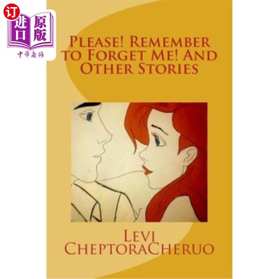 海外直订Please! Remember to Forget Me! And Other Stories 拜托!记得忘记我!和其他故事