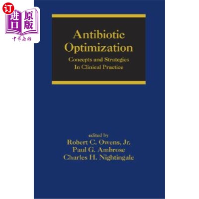 海外直订医药图书Antibiotic Optimization: Concepts and Strategies in Clinical Practice 抗生素优化:临床实践中的概念和
