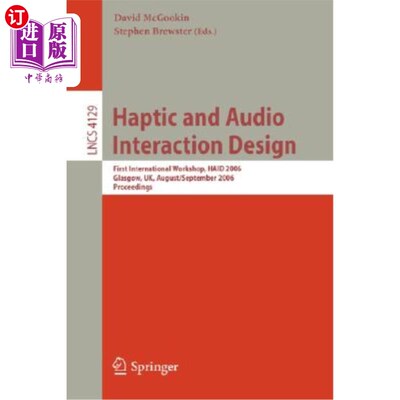 海外直订Haptic and Audio Interaction Design: First International Workshop, Haid 2006, Gl 触觉和音频交互设计:第一届