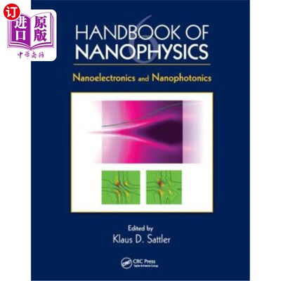 海外直订Handbook of Nanophysics: Nanoelectronics and Nanophotonics 纳米物理学手册:纳米电子学和纳米光子学
