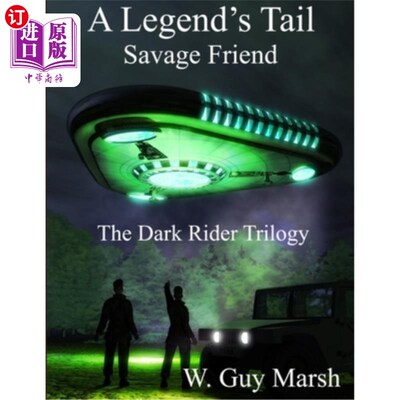 海外直订A Legend's Tail - Savage Friend - The Dark Rider Trilogy 传说的尾巴-野蛮的朋友-黑暗骑士三部曲