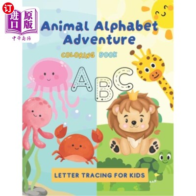 海外直订Animal Alphabet Adventure: Letter tracing for kids 动物字母表冒险：儿童字母追踪