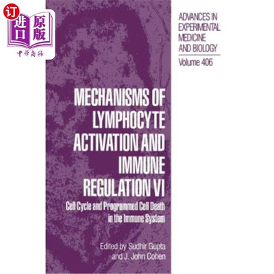 海外直订医药图书Mechanisms of Lymphocyte Activation and Immune Regulation VI: Cell Cycle and Pro 淋巴细胞活化与免疫