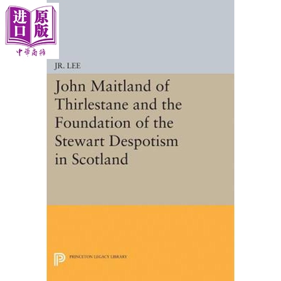 预售 苏格兰瑟尔斯坦的专制主义的建立 John Maitland of Thirlestane and Foundation of Stewart Despotism in Scotland【中商原