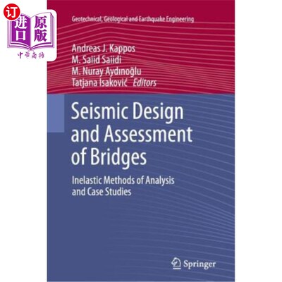 海外直订Seismic Design and Assessment of Bridges: Inelastic Methods of Analysis and Case 桥梁抗震设计和评估：非弹性