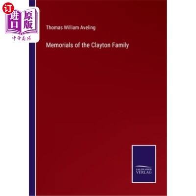 海外直订Memorials of the Clayton Family 克莱顿家族纪念碑