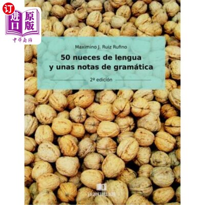 海外直订50 Nueces de Lengua Y Unas Notas de Gramatica: 2a Edicion 50个语言坚果和一些语法注释:第二版
