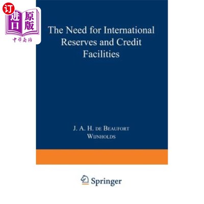 海外直订The Need for International Reserves and Credit Facilities 国际储备和信贷设施的需要