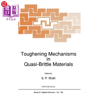 海外直订Toughening Mechanisms in Quasi-Brittle Materials 准脆性材料的增韧机理