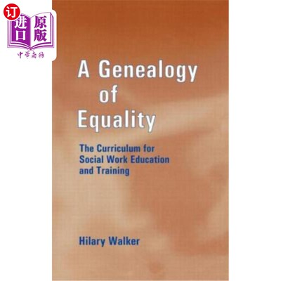 海外直订A Genealogy of Equality: The Curriculum for Social Work Education and Training 平等谱系：社会工作教育和培训