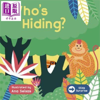 现货 Slide Surprise: Who's Hiding? 去野外 英文原版 进口原版 0岁到3岁 儿童纸板书 Ana Seixas绘 【中商原版】