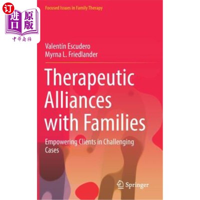 海外直订医药图书Therapeutic Alliances with Families: Empowering Clients in Challenging Cases 与家庭的治疗联盟:在有