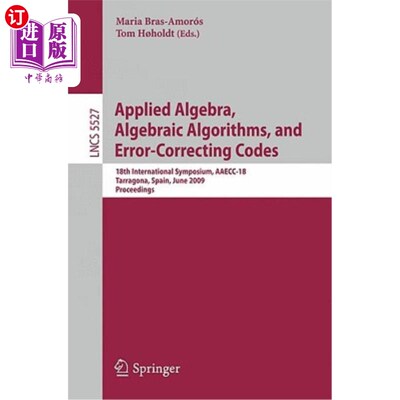 海外直订Applied Algebra, Algebraic Algorithms and Error-Correcting Codes: 18th Internati 应用代数、代数算法和纠错码