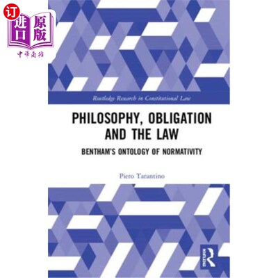 海外直订Philosophy, Obligation and the Law: Bentham's Ontology of Normativity 哲学、义务与法:边沁的规范性本体论