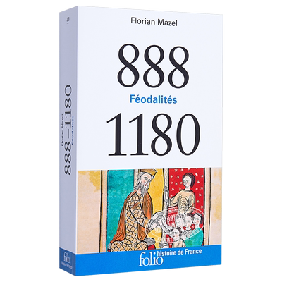 法国历史系列 888-1180年 封建制度 888-1180 Feodalites 法文原版 Florian Mazel 【中商原版】