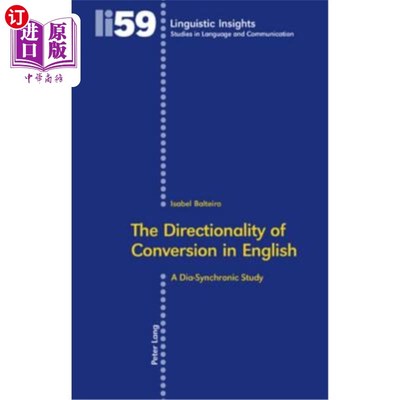 海外直订The Directionality of Conversion in English: A Dia-Synchronic Study 语言学洞察:一种迪亚共时性研究