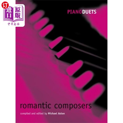 海外直订Piano Duets: Romantic Composers 钢琴二重奏:浪漫主义作曲家