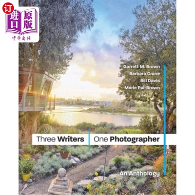 海外直订Three Writers/One Photographer: An Anthology 三个作家/一个摄影师：选集