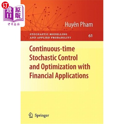 海外直订Continuous-Time Stochastic Control and Optimization with Financial Applications 金融应用中的连续时间随机控