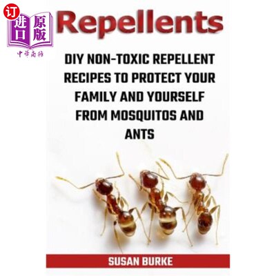 海外直订医药图书Repellents: DIY Non-Toxic Repellent Recipes To Protect Your Family And Yourself  驱避剂：DIY无毒驱