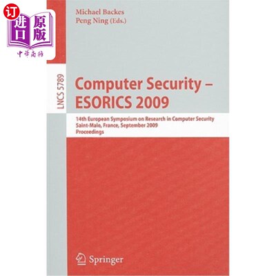 海外直订Computer Security - ESORICS 2009: 14th European Symposium on Research in Compute