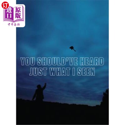 海外直订You Should've Heard Just What I Seen 你应该听听我所看到的